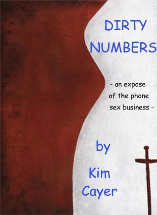 Dirty Numbers by Kim Cayer | Goodreads