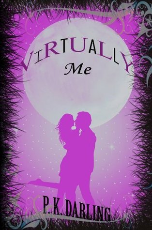 Virtually Me by P.K. Darling | Goodreads
