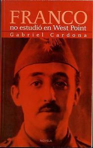 Franco no estudió en West Point by Gabriel Cardona | Goodreads