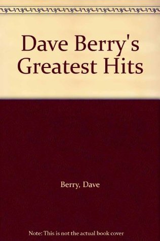 Dave Berry's Greatest Hits by Dave Berry | Goodreads