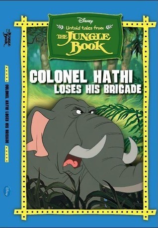 Untold Tales from The Jungle Book: Col Hathi Loses his Brigade by Payal ...