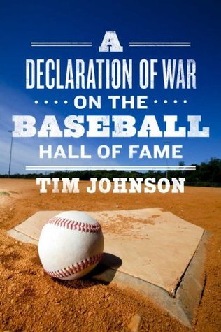 A Declaration of WAR on the Baseball Hall of Fame by Tim Johnson ...