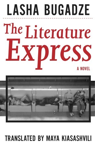 The Literature Express by Lasha Bugadze | Goodreads