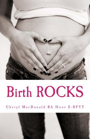Birth ROCKS: Realistic Hypnobirthing and Birth Preparation for All ...