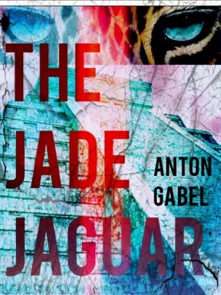 The Jade Jaguar: Part 1. INCEPTION by Anton Gabel | Goodreads