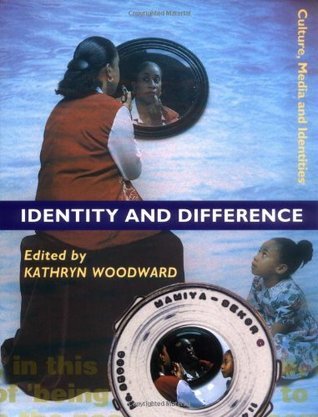 Identity and Difference by Kathryn Woodward | Goodreads