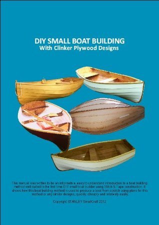 DIY SMALL BOAT BUILDING - With Clinker Plywood Designs by Paul Downey ...