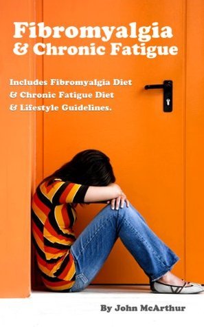 Fibromyalgia And Chronic Fatigue: A Step-By-Step Guide For Fibromyalgia ...
