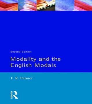 Modality and the English Modals by Frank Robert Palmer | Goodreads