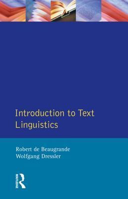 Introduction to Text Linguistics by Robert de Beaugrande | Goodreads