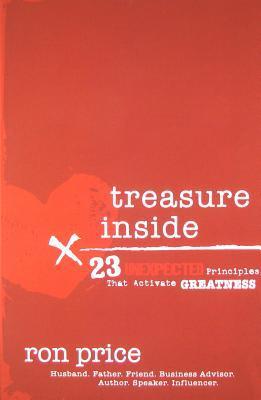 Treasure Inside: 23 Unexpected Principles That Activate Greatness by ...