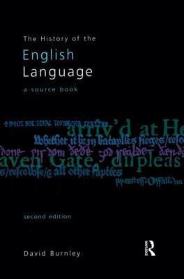 The History of the English Language: A Source Book by J.D. Burnley ...