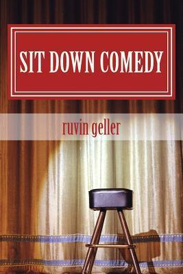sit down comedy by Ruvin Geller | Goodreads
