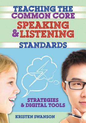 Teaching the Common Core Speaking and Listening Standards by Kristen ...