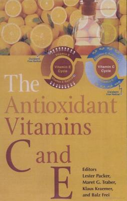 The Antioxidant Vitamins C and E by Lester Packer | Goodreads