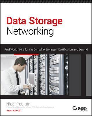 Data Storage Networking: Real World Skills for the CompTIA Storage+ ...
