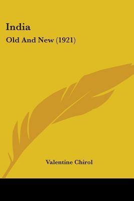India: Old And New (1921) by Valentine Chirol Sir | Goodreads