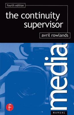 The Continuity Supervisor (Media Manuals) by Avril Rowlands | Goodreads