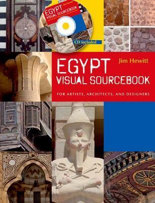 Egypt Visual Sourcebook: For Artists, Architects, and Designers by Jim ...