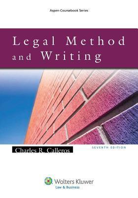 Legal Method and Legal Writing, Seventh Edition by Charles R. Calleros ...