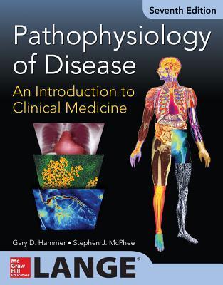 Pathophysiology of Disease: An Introduction to Clinical Medicine 7/E by ...