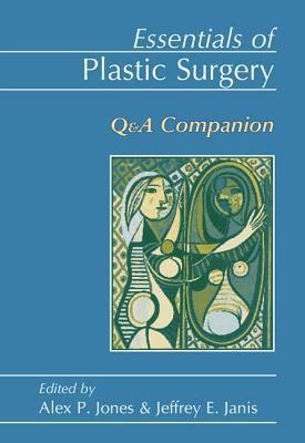 Essentials of Plastic Surgery: Q&A Companion by Alex P. Jones | Goodreads