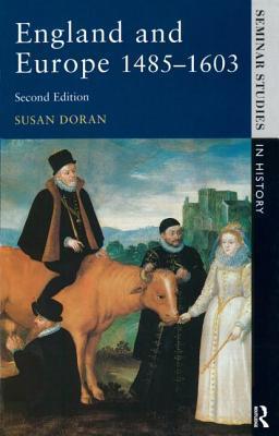 England and Europe, 1485-1603 by Susan Doran | Goodreads