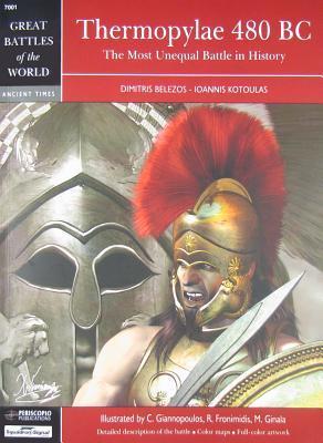 Thermopylae 480 BC: The Most Unequal Battle in History - Great Battles ...