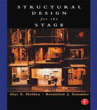 Structural Design for the Stage by Alys Holden | Goodreads