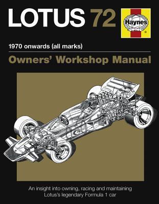 Lotus 72 Manual 1970 Onwards All Marks, Owners Wrokshop Manual: An ...