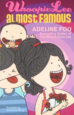 Whoopie Lee 1: Almost Famous (Whoopie Lee, #1) by Adeline Foo | Goodreads