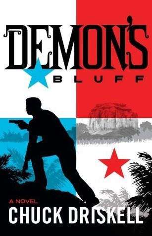 Demon's Bluff by Chuck Driskell | Goodreads