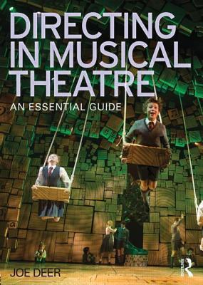Directing in Musical Theatre by Joe Deer | Goodreads