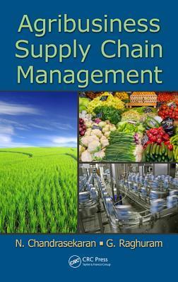 Agribusiness Supply Chain Management by N. Chandrasekaran | Goodreads