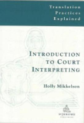 Introduction to Court Interpreting by Holly Mikkelson | Goodreads