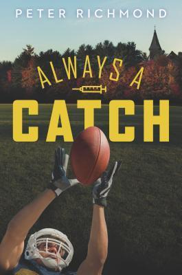 Always a Catch by Peter Richmond | Goodreads