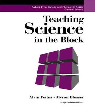 Teaching Science in the Block (Teaching in the Block) by Alvin Pettus ...