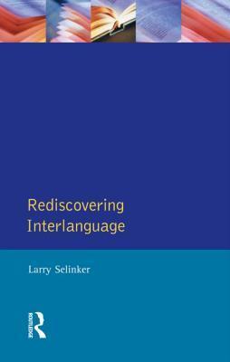 Rediscovering Interlanguage by Larry Selinker | Goodreads