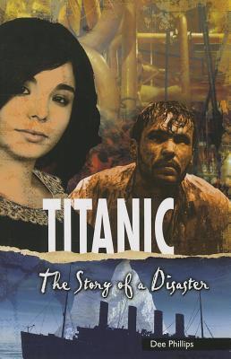 Titanic (Yesterday's Voices) by Dee Phillips | Goodreads