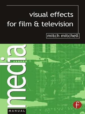 Visual Effects for Film and Television by Mitch Mitchell | Goodreads