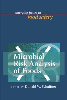 Microbial Risk Analysis of Foods by Donald W. Schaffner | Goodreads