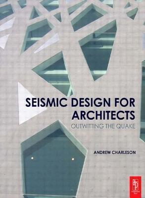 Seismic Design for Architects by Andrew Charleson | Goodreads