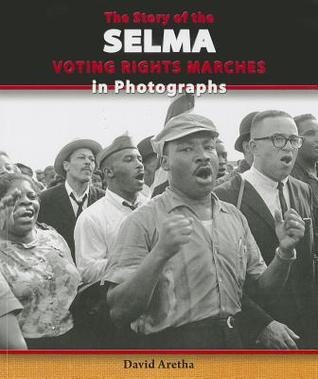 Selma Voting Rights Marches by David Aretha | Goodreads