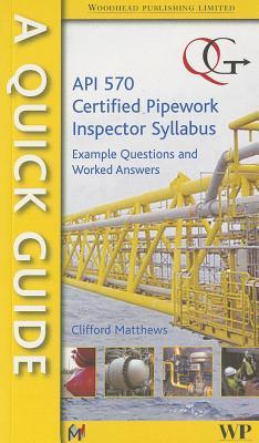 A Quick Guide to API 570 Certified Pipework Inspector Syllabus: Example ...