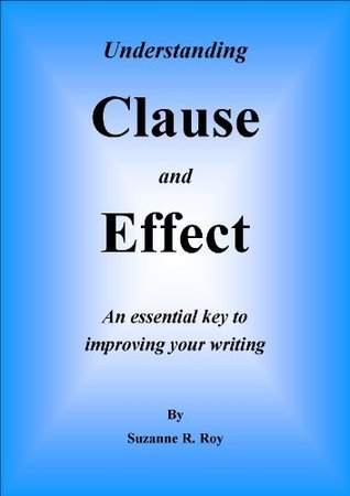 Understanding CLAUSE AND EFFECT: An essential key to improving your ...