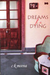Dreams For The Dying by C.K. Meena | Goodreads