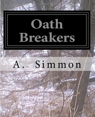 Oath Breakers by A. Simmon | Goodreads