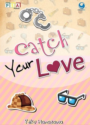 Catch Your Love by Riiku Hanazawa | Goodreads