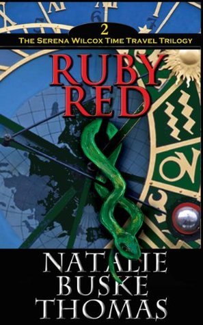Ruby Red: The Serena Wilcox Time Travel Trilogy Book 2 by Natalie Buske ...