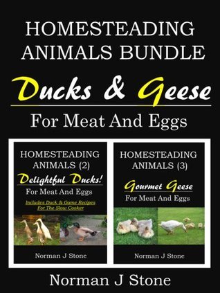 Ducks And Geese - Homesteading Animals 2 Book Bundle: For Meat Eggs ...